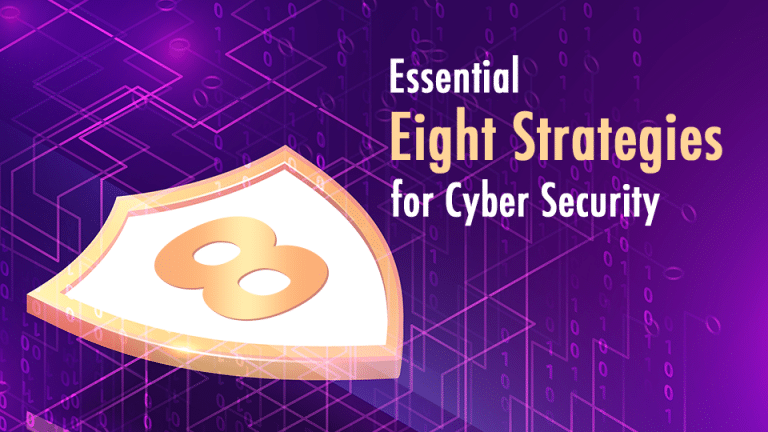 Cybersecurity: Essential Eight Strategies Cybersecurity: Essential Eight Strategies